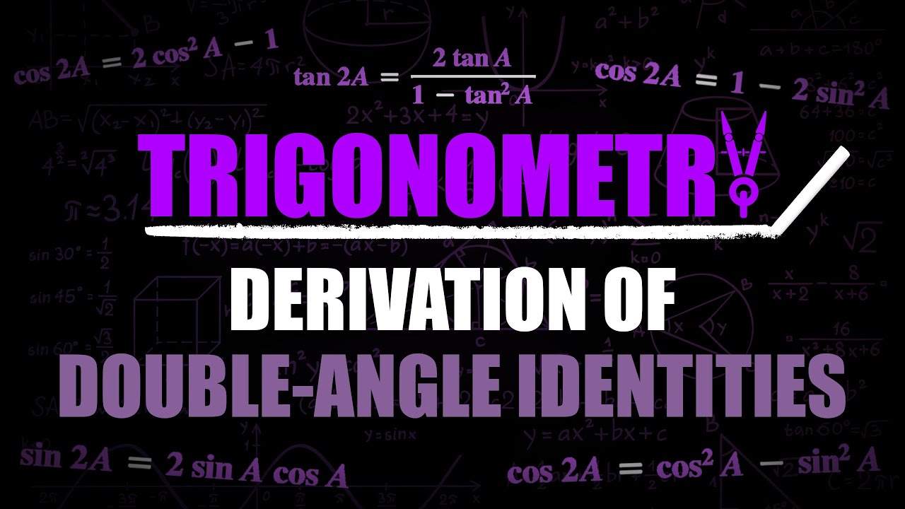 Derivation of Double-Angle Identities | Trig Identities - YouTube