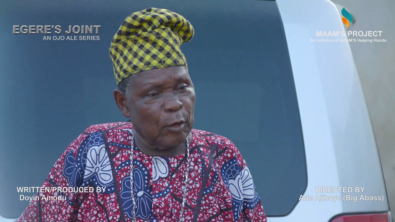 Egere’s Joint Series - Oloye Ajere / Eletekete / Wole Ojojolu / Baba ...