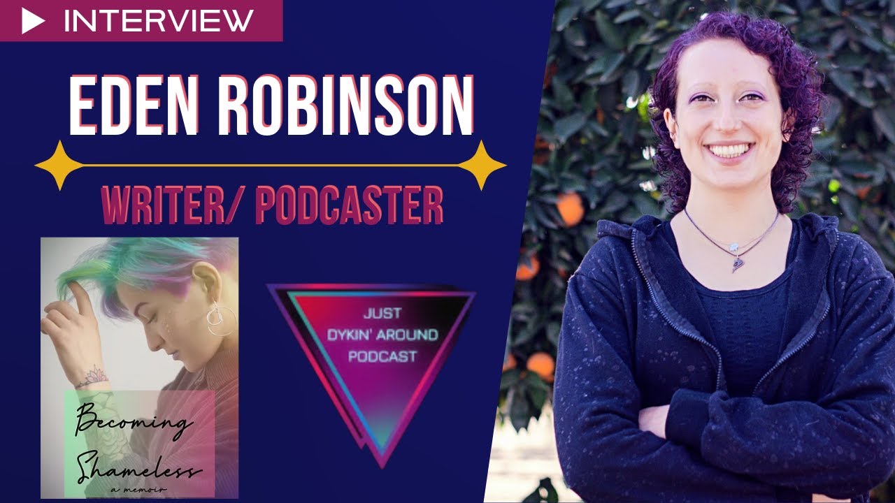 Eden Robinson Interview (Writer/Podcaster) | Becoming Shameless; Just ...