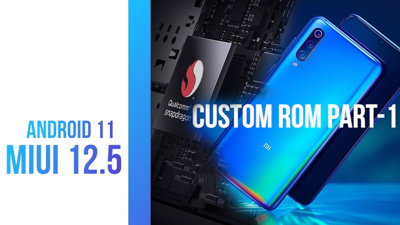 Install Custom ROM Mi 9 Part-1 MIUI 12.5 - YouTube