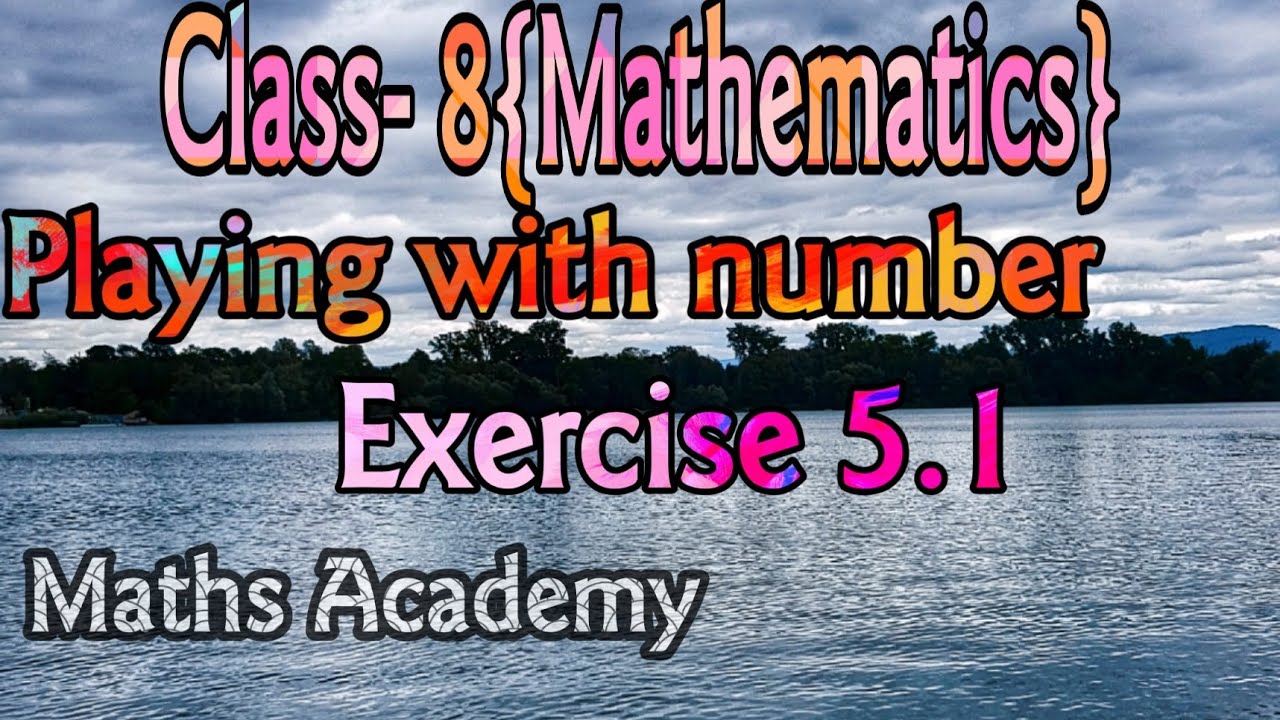 Class 8 maths playing with number - YouTube
