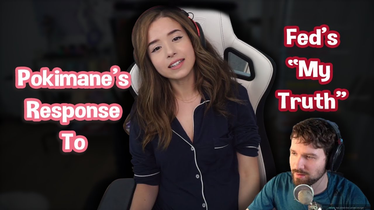 Pokimane's Response the Fed's The Truth - YouTube