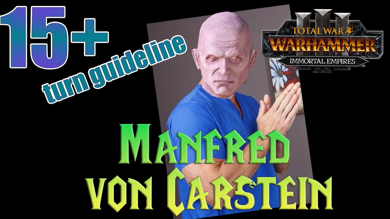 Manfred von Carstein 15+ turn guideline / detailed turn by turn ...