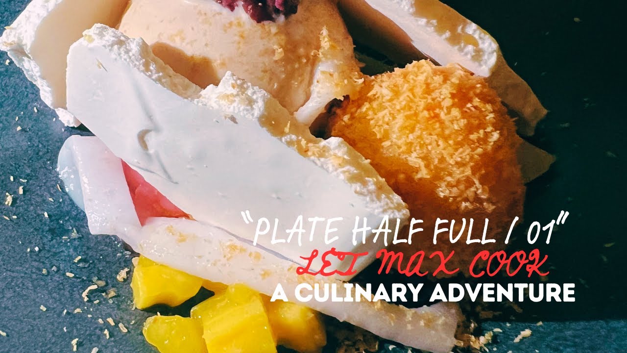 PLATE HALF FULL /01 "LET MAX COOK " - YouTube