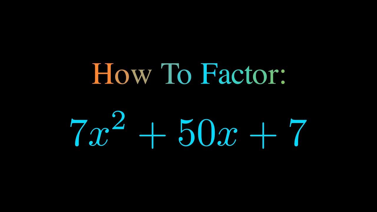 factor-7x-2-50x-7-youtube
