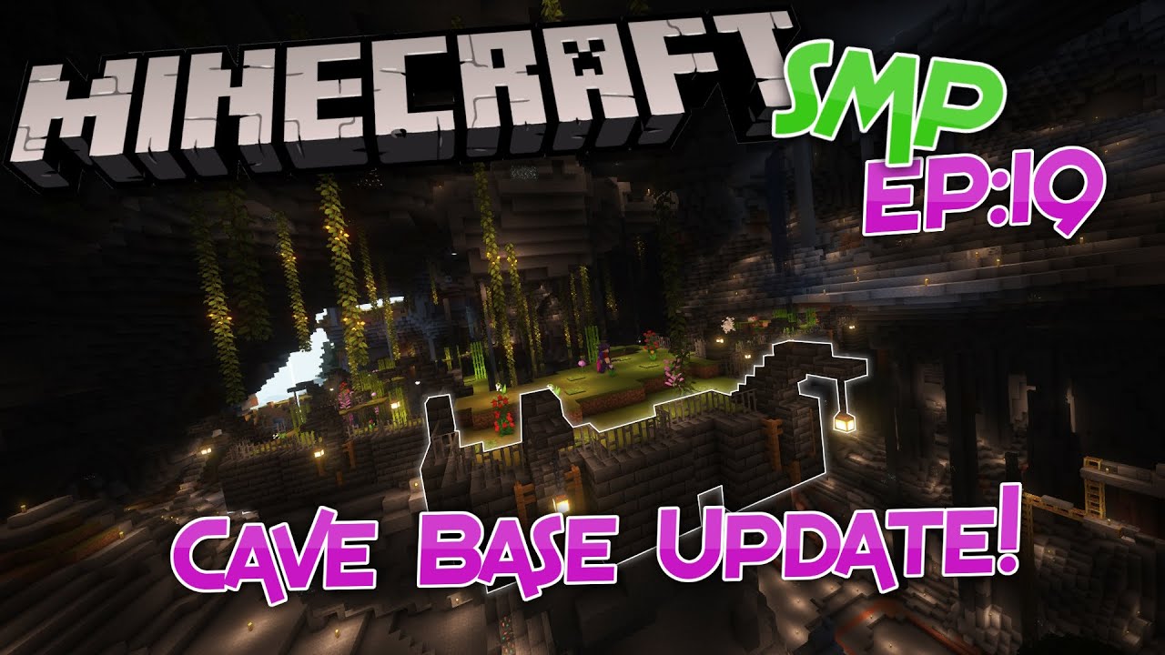 Minecraft SMP: Cave Base Update! (Ep:19) - YouTube