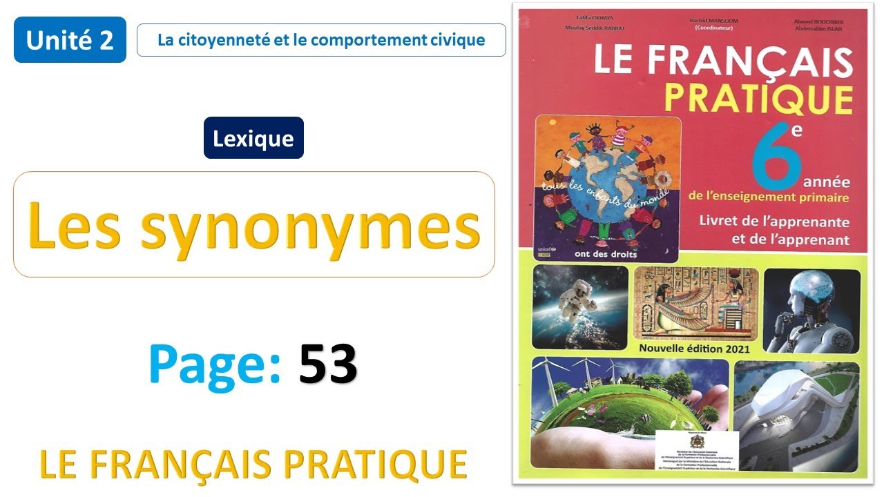 Lexique : Les synonymes / Unité 2 / Page 53 / LE FRANÇAIS PRATIQUE 6AP ...