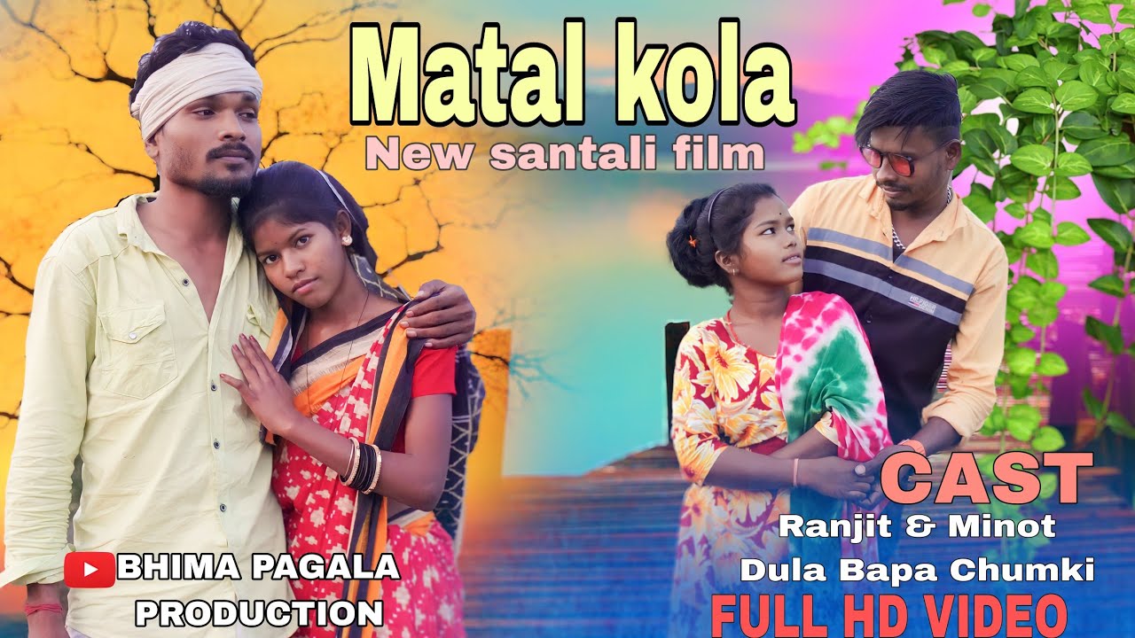 New santali short film full Hd /2024 //Matal Kola Ranjit & Minati - YouTube