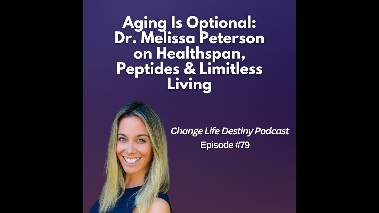 Aging Is Optional: Dr. Melissa Peterson on Healthspan, Peptides & Limitless Living - YouTube