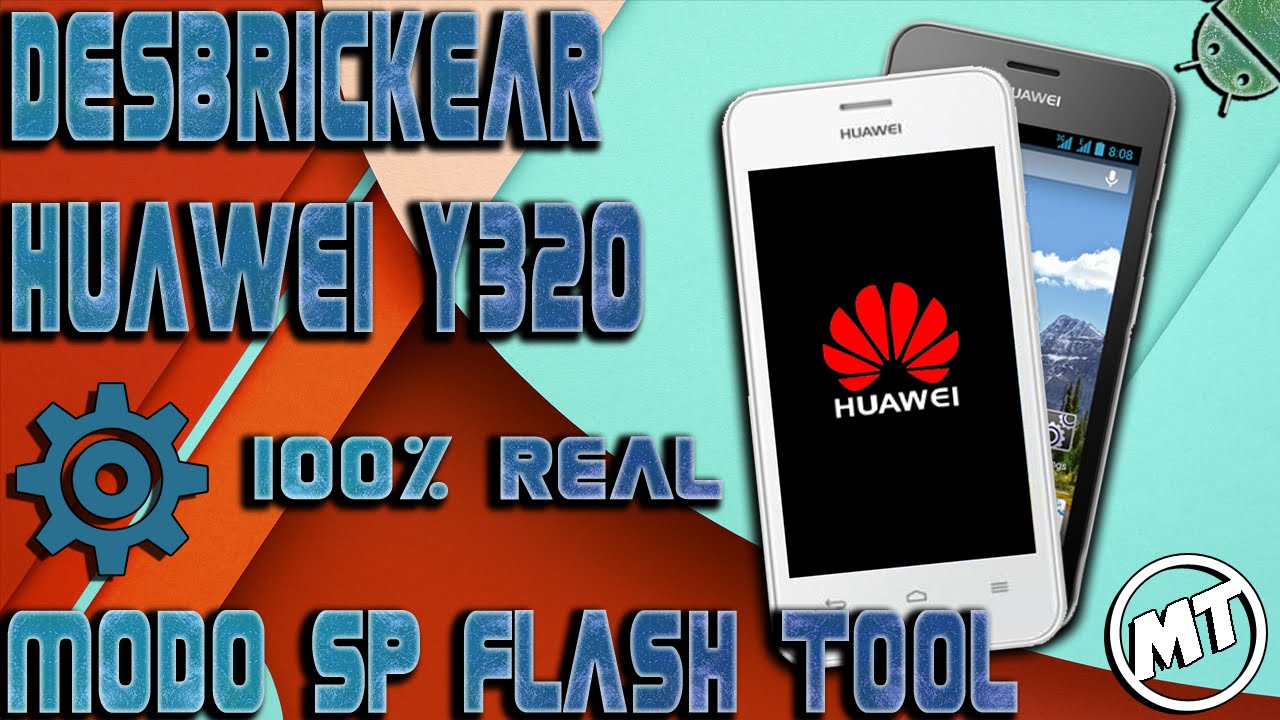 Tutorial: Revivir Huawei Y320 U151 con SP Flash Tool Facil y Rapido ...