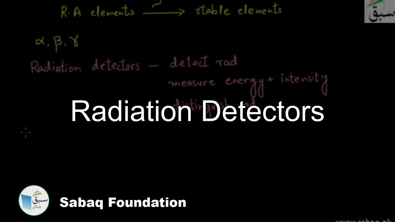 Radiation Detectors, Physics Lecture | Sabaq.pk - YouTube