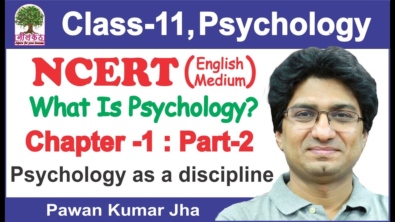 Psychology as a discipline | Class-11 - Chapter-1(Part-2) | Psychology ...