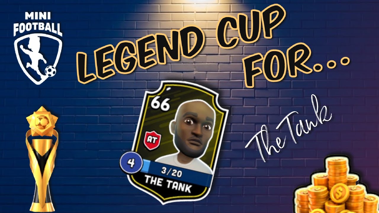 Mini Football - Legend Cup For The Tank x1! - YouTube