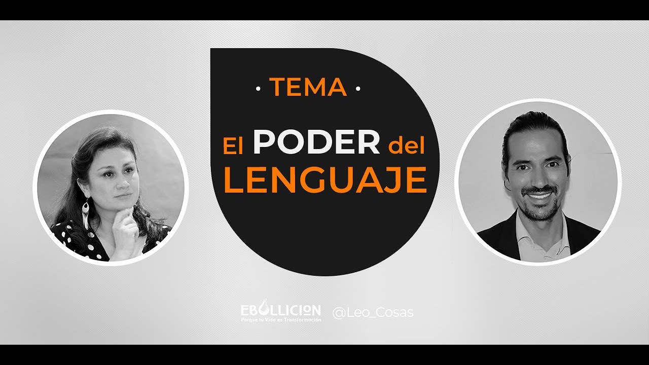 Poder del Lenguaje - YouTube