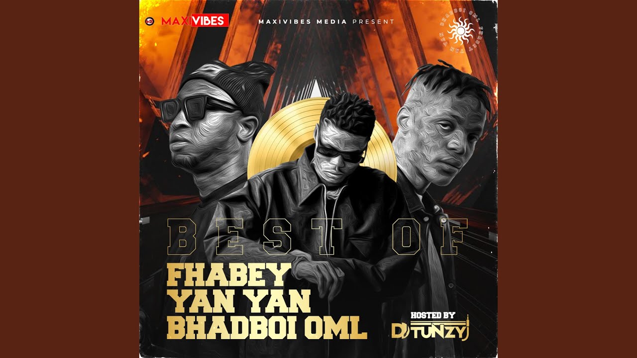 Best of Fhabey, Yan Yan & Bhadboi OML (Mixtape) - YouTube