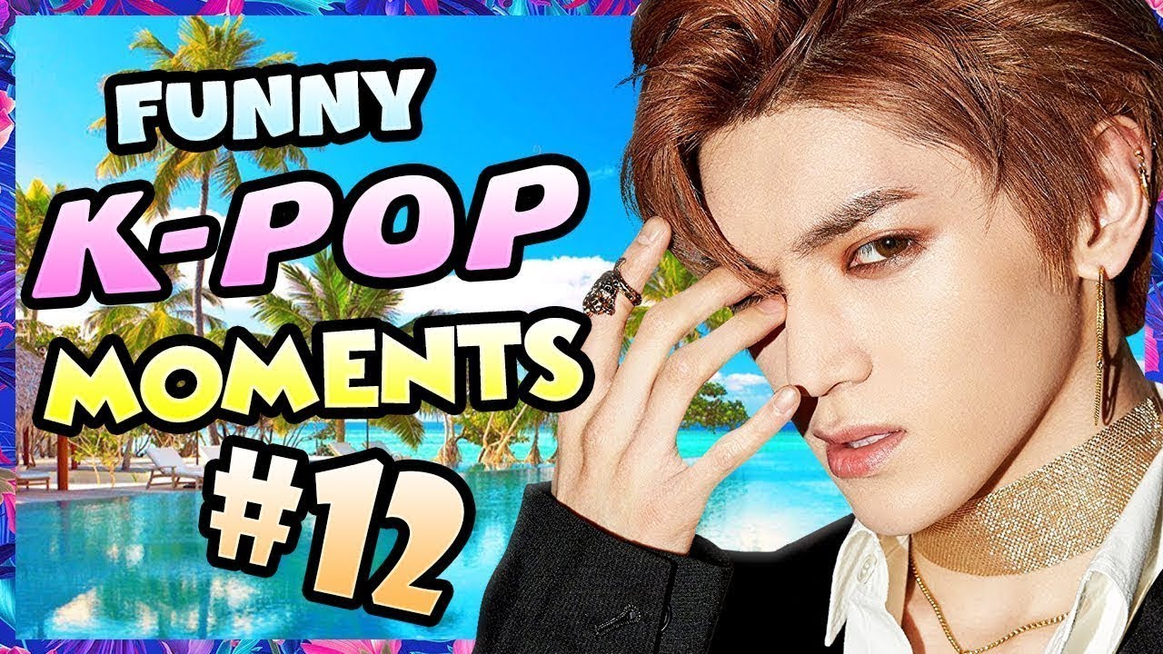 KPOP FUNNY MOMENTS #12 - YouTube