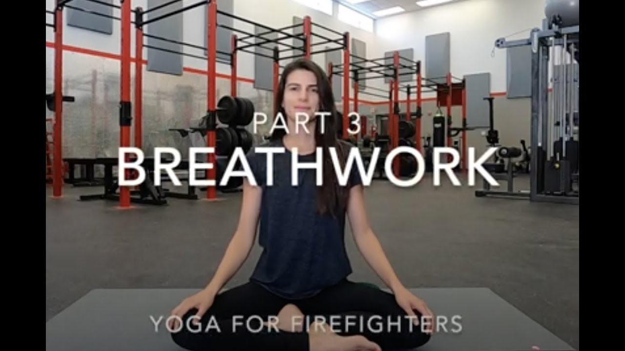 Yoga For Firefighters - PART 3 - Intro to Breathwork - YouTube