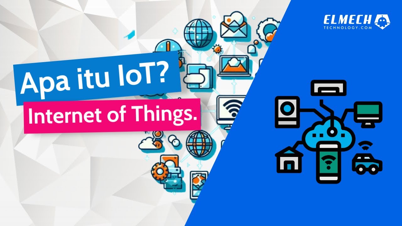 Apa itu IoT (Internet of Things)? |Pengantar IoT | Penjelasan IoT ...