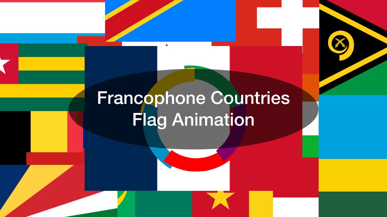 Francophone Countries flag animation - YouTube