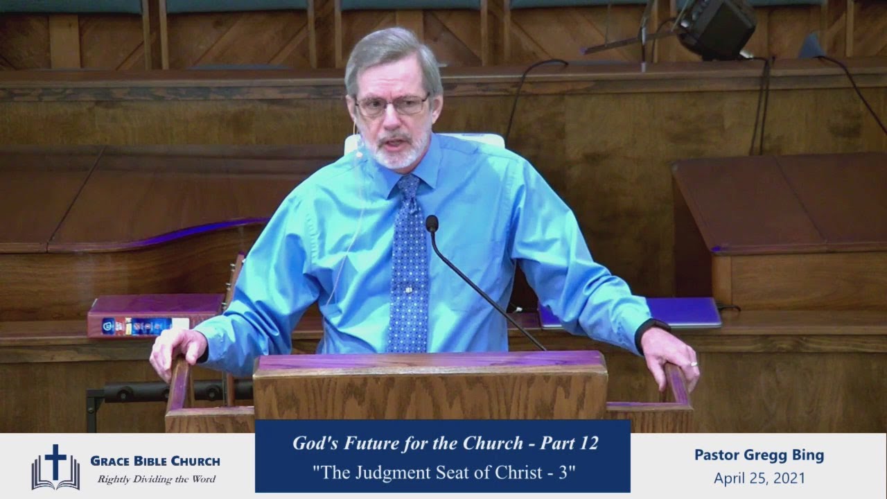 Judgment Seat of Christ 3 - Part 12 of "God's Future for the Church" by ...