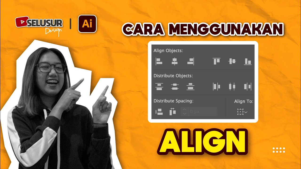 CARA MENGGUNAKAN ALIGN PANEL DI ADOBE ILLUSTRATOR #SharingSELU - YouTube