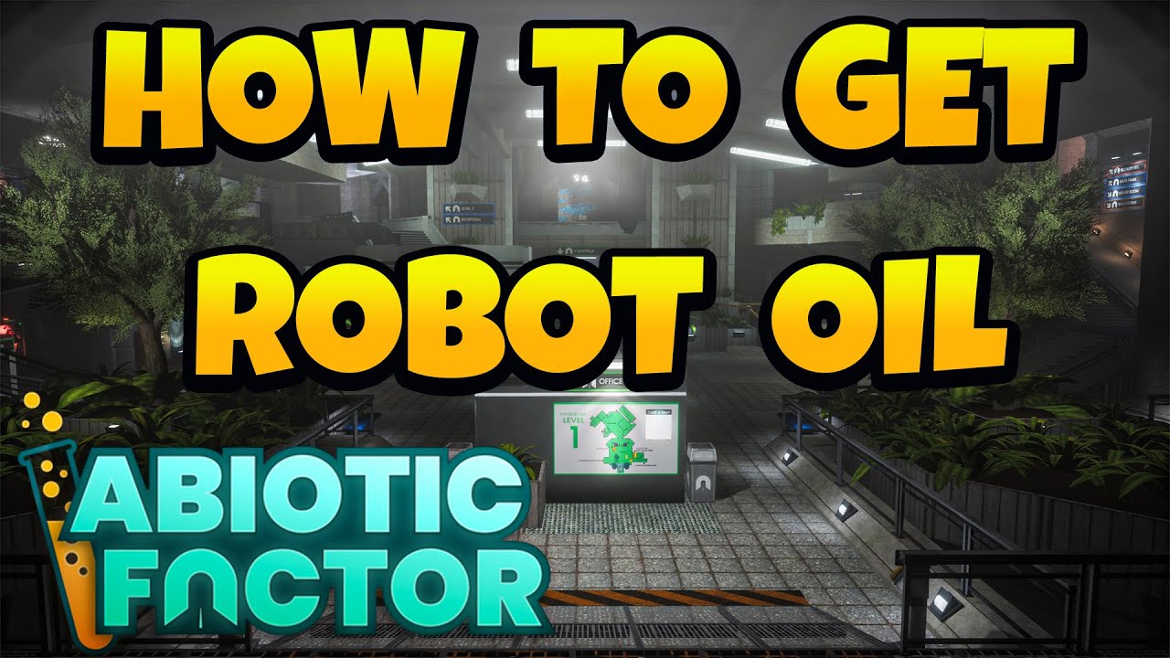 How to Get Robot Oil in Abiotic Factor - YouTube