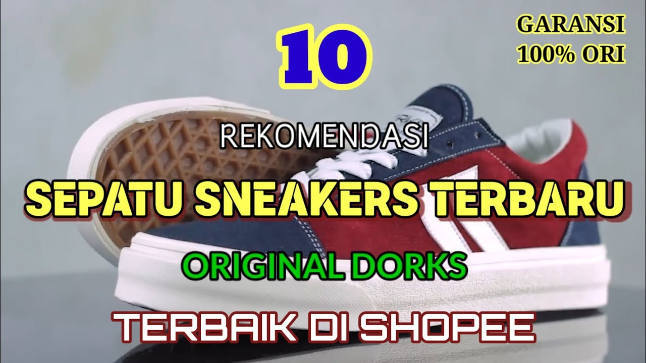 10 REKOMENDASI SEPATU SNEAKERS TERBARU ORIGINAL DORKS TERBAIK DI SHOPEE ...