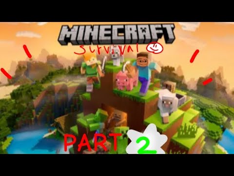 Minecraft Survival Part 2 - YouTube
