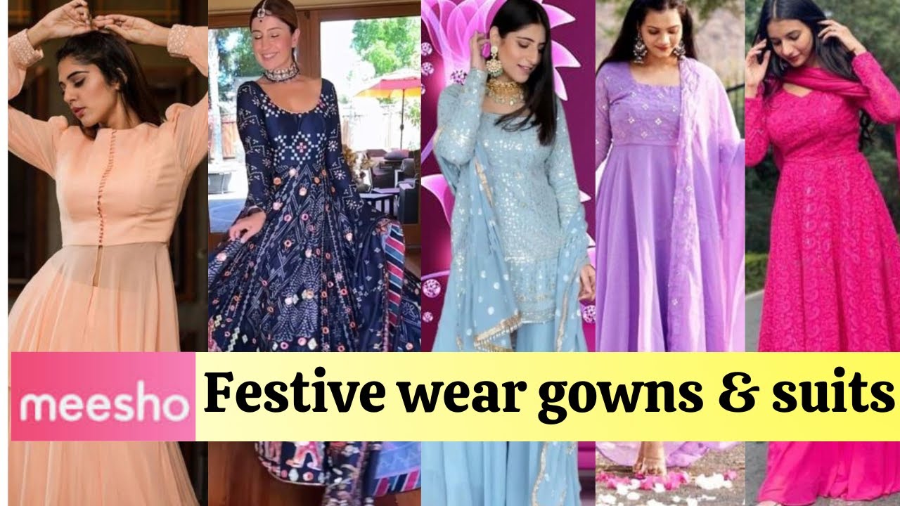 Meesho Festive wear Gowns & Suitset | meesho Upcoming festive ...