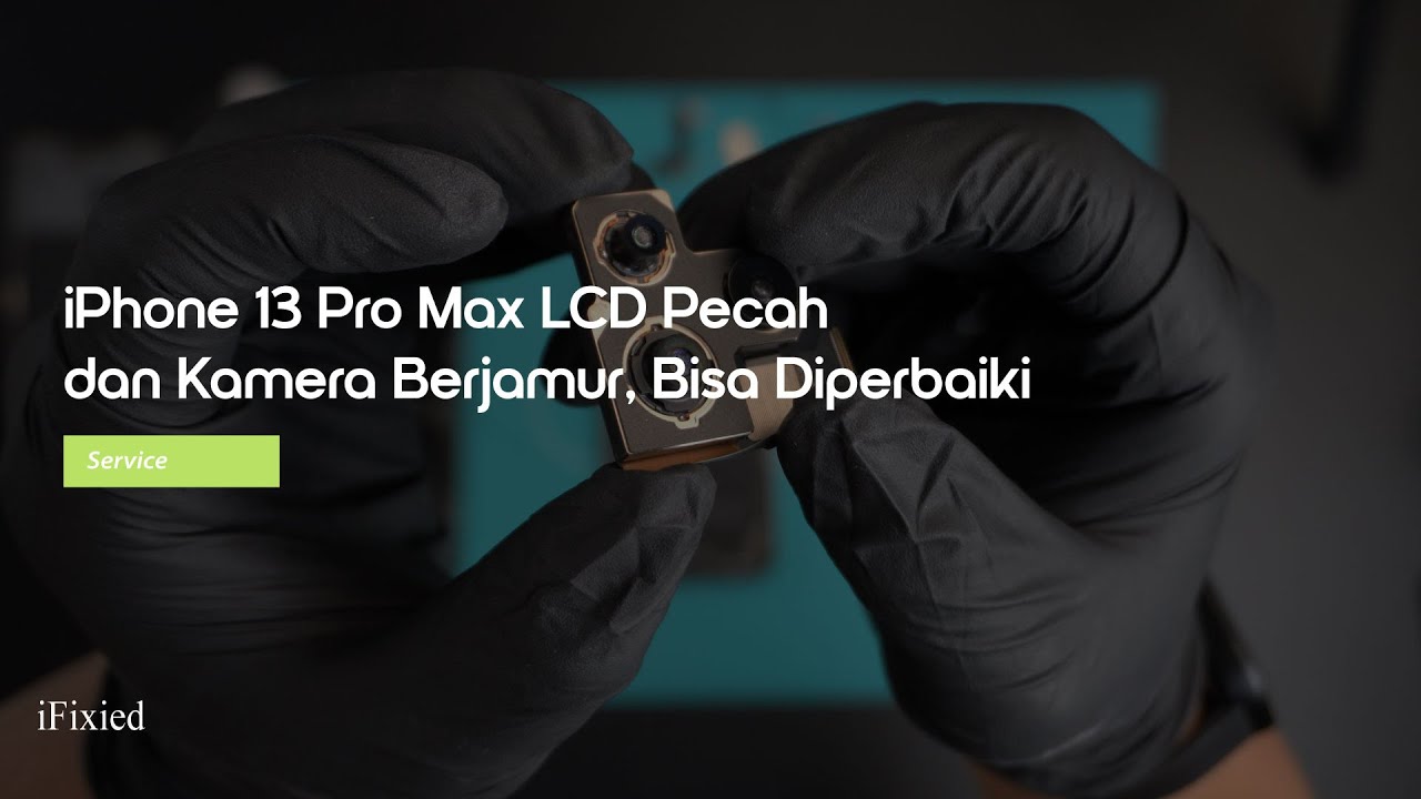 Service iPhone 13 Pro Max LCD Pecah Dalam dan Kamera Berjamur - YouTube