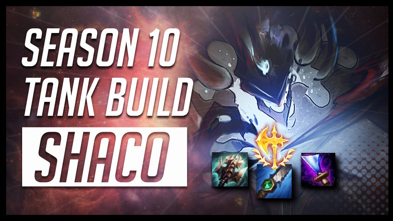SEASON 10 TANK SHACO | YA BOY IS THICC! 10.1 = League of Legends - YouTube