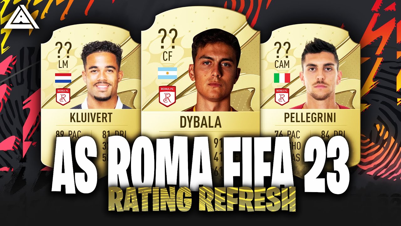FIFA 23 | AS ROMA PLAYER RATINGS | FT. Dybala, Kluivert, Pellegrini ...