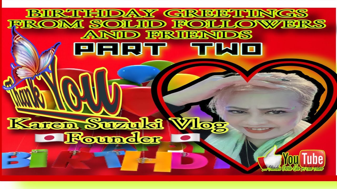 BIRTHDAY GREETINGS COMING FROM SOLID FOLLOWERS AND FRIENDS (PART 2) - YouTube