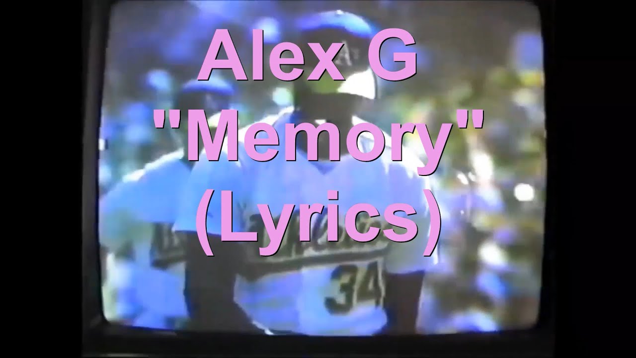 Alex g - Memory (Lyric video) - YouTube