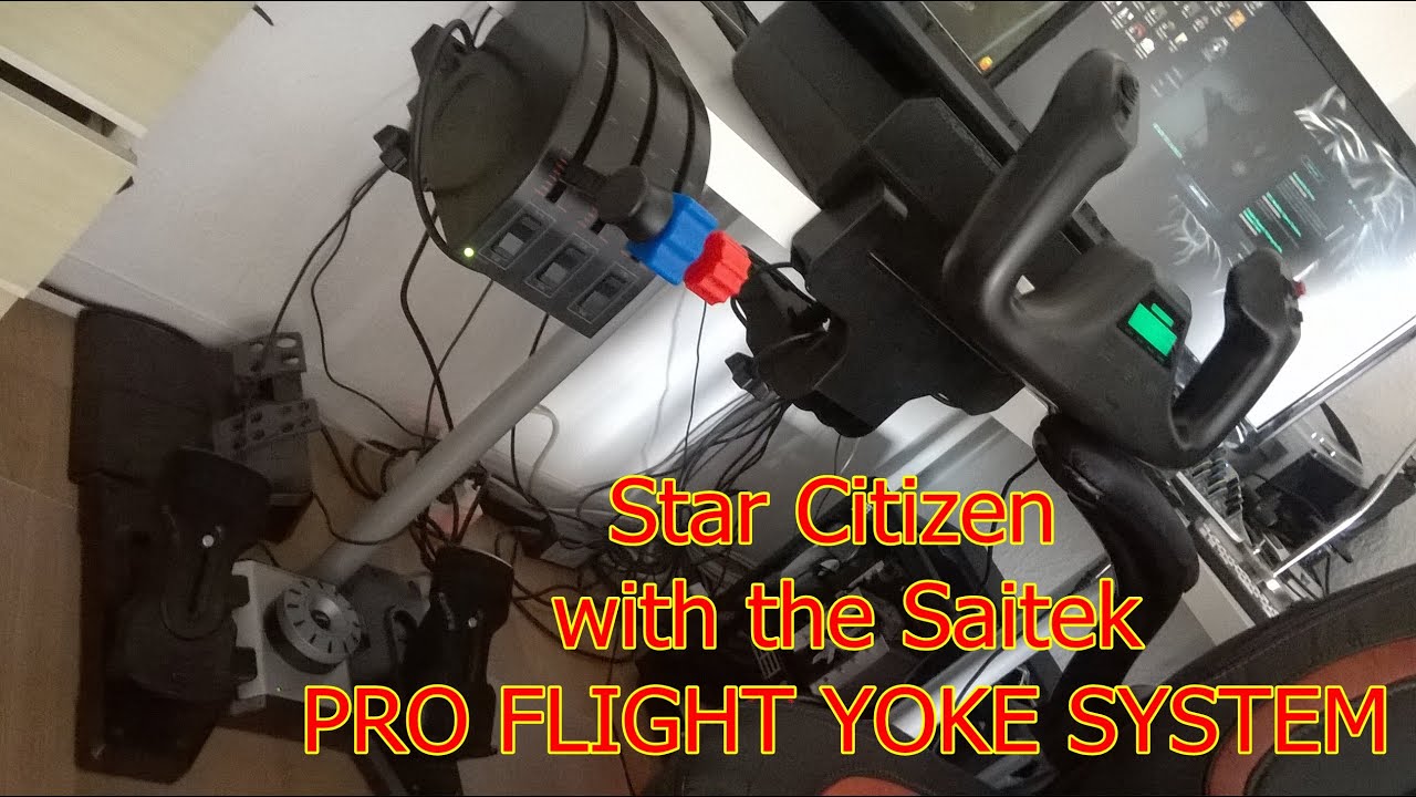 Saitek Pro Flight Yoke System setting up etc Star Citizen with the ...