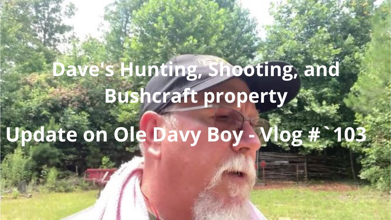 Update on Ole Davy Boy - Vlog #103 - YouTube