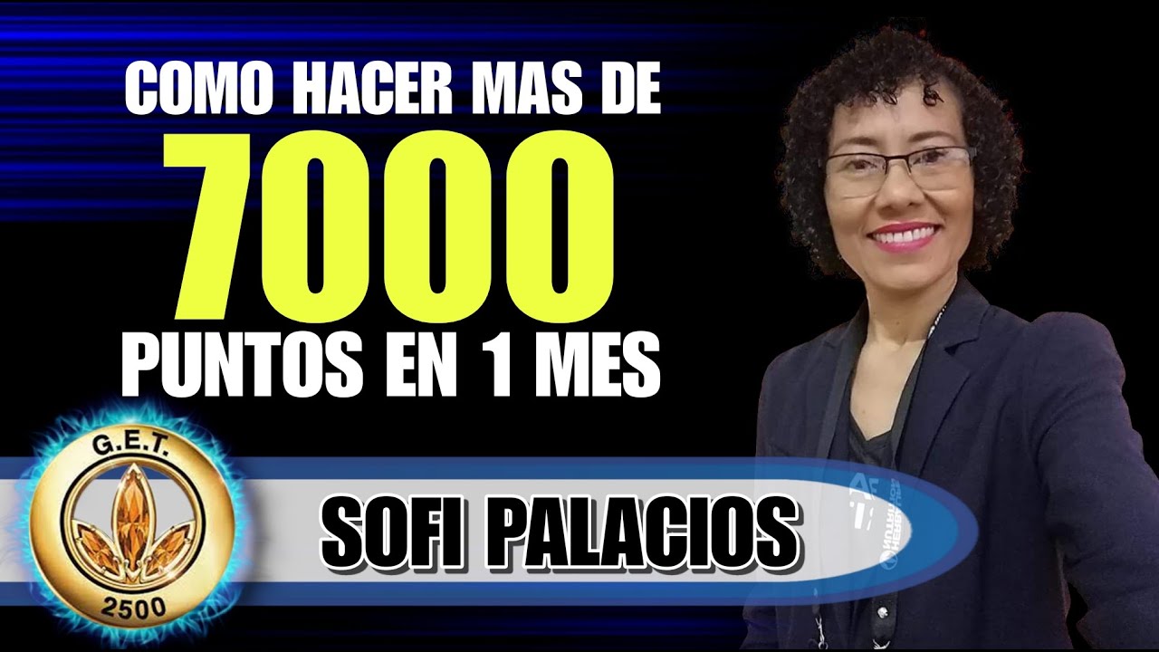 Cómo Hacer más de 7000 Puntos de Volumen en 1 Mes | Sofi Palacios - YouTube