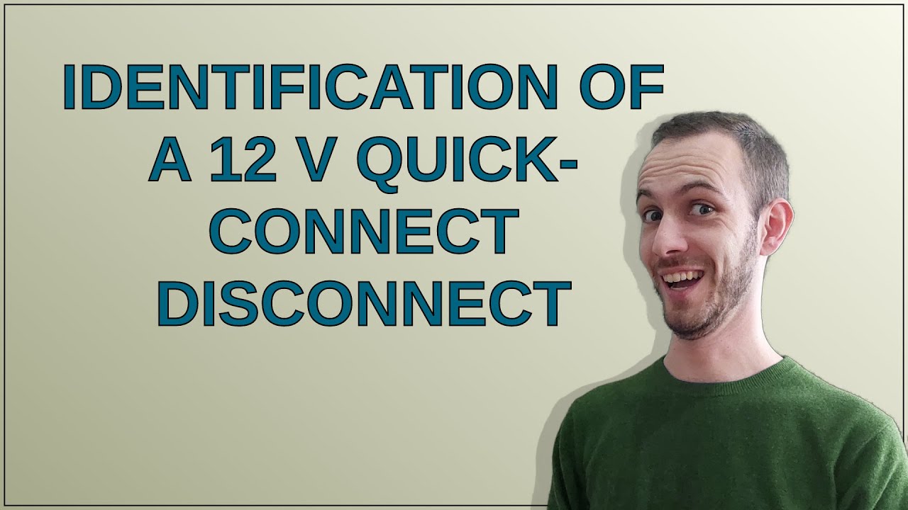 Electronics: Identification of a 12 V Quick-connect disconnect - YouTube