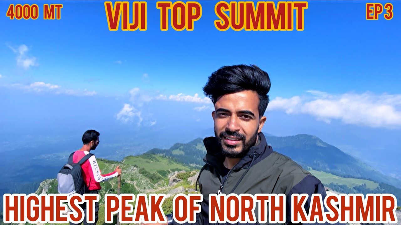 Viji Top Summit | Highest Peak Of North Kashmir | Summit On The Air ...