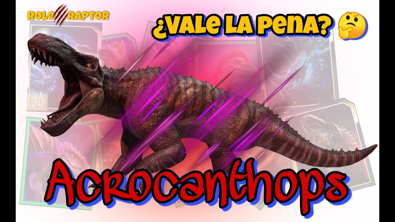 Acrocanthops ¿Vale la pena? | Jurassic World Alive | Análisis ...