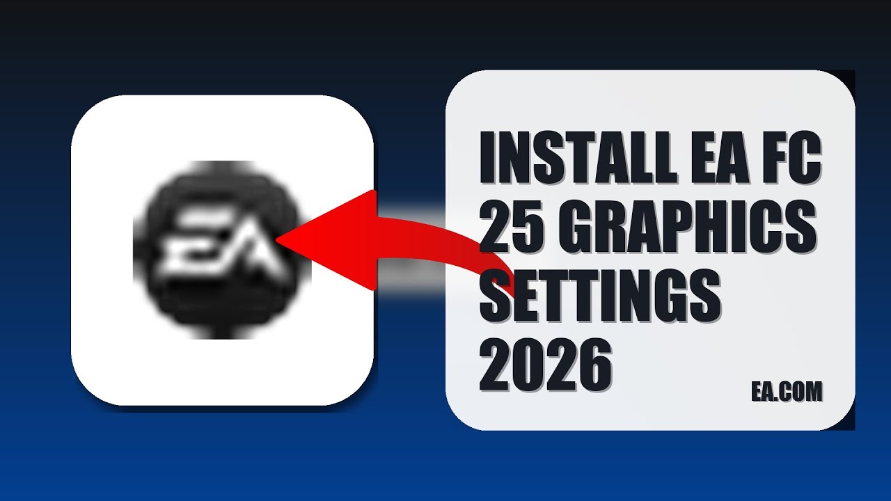 How To Install EA FC 25 Graphics Settings 2026 (UPDATED 2026) - YouTube