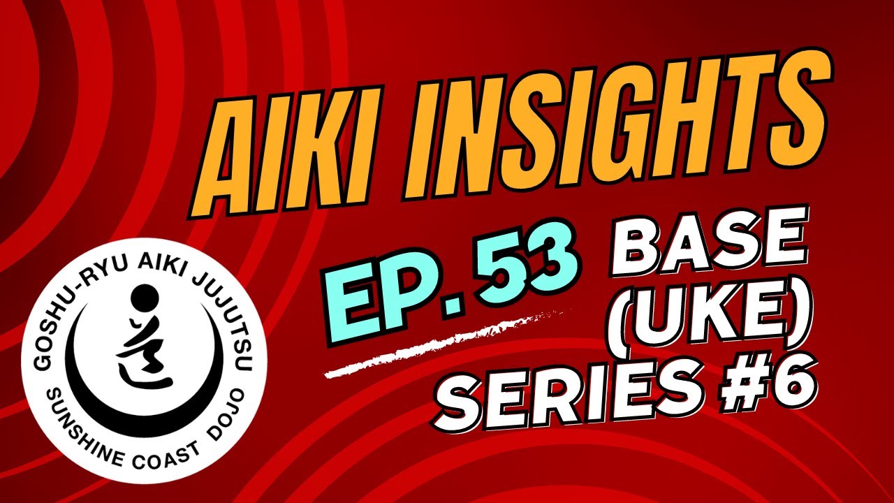 Aiki Insights Episode 53: Base (uke) series part 6 - YouTube