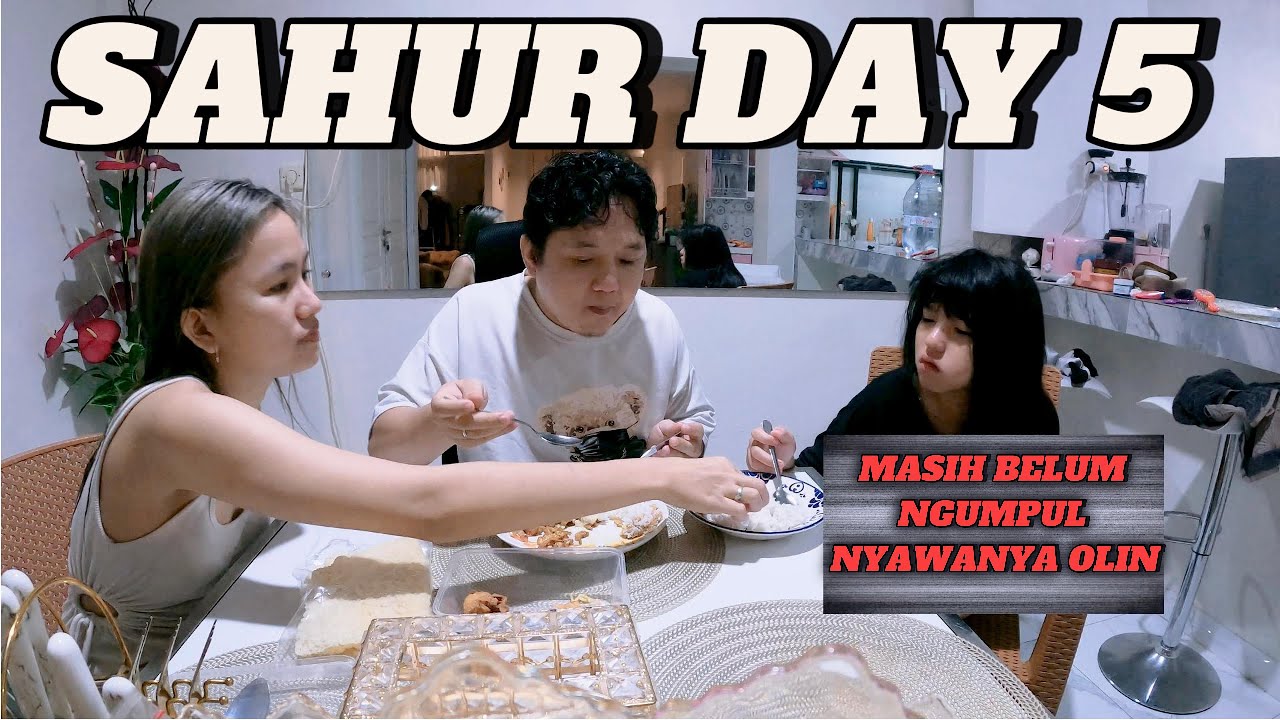 SAHUR DAY5 NYAWA OLIN BELUM KUMPUL !! - YouTube