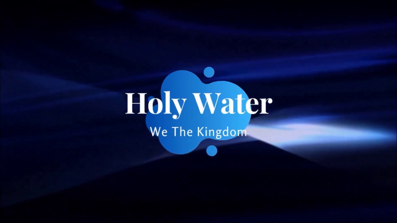 Holy Water - We the Kingdom (Lyric Video) - YouTube
