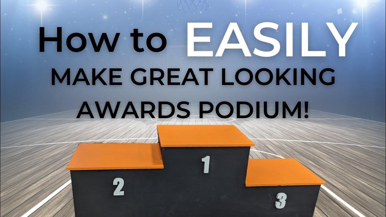 How to Easily Make Great Looking Awards Podium! - YouTube