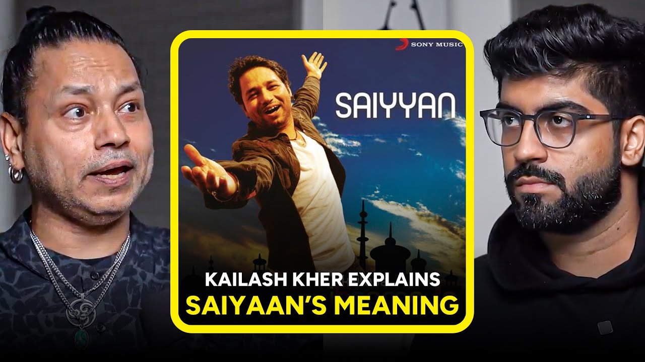 The REAL Meaning of the Song Saiyyan - EXPLAINED by Kailash Kher ...