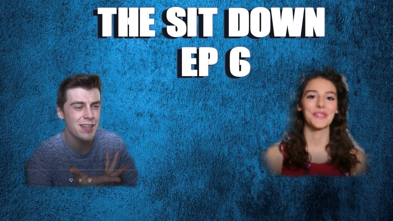 THE SIT DOWN EPISODE 6 - YouTube