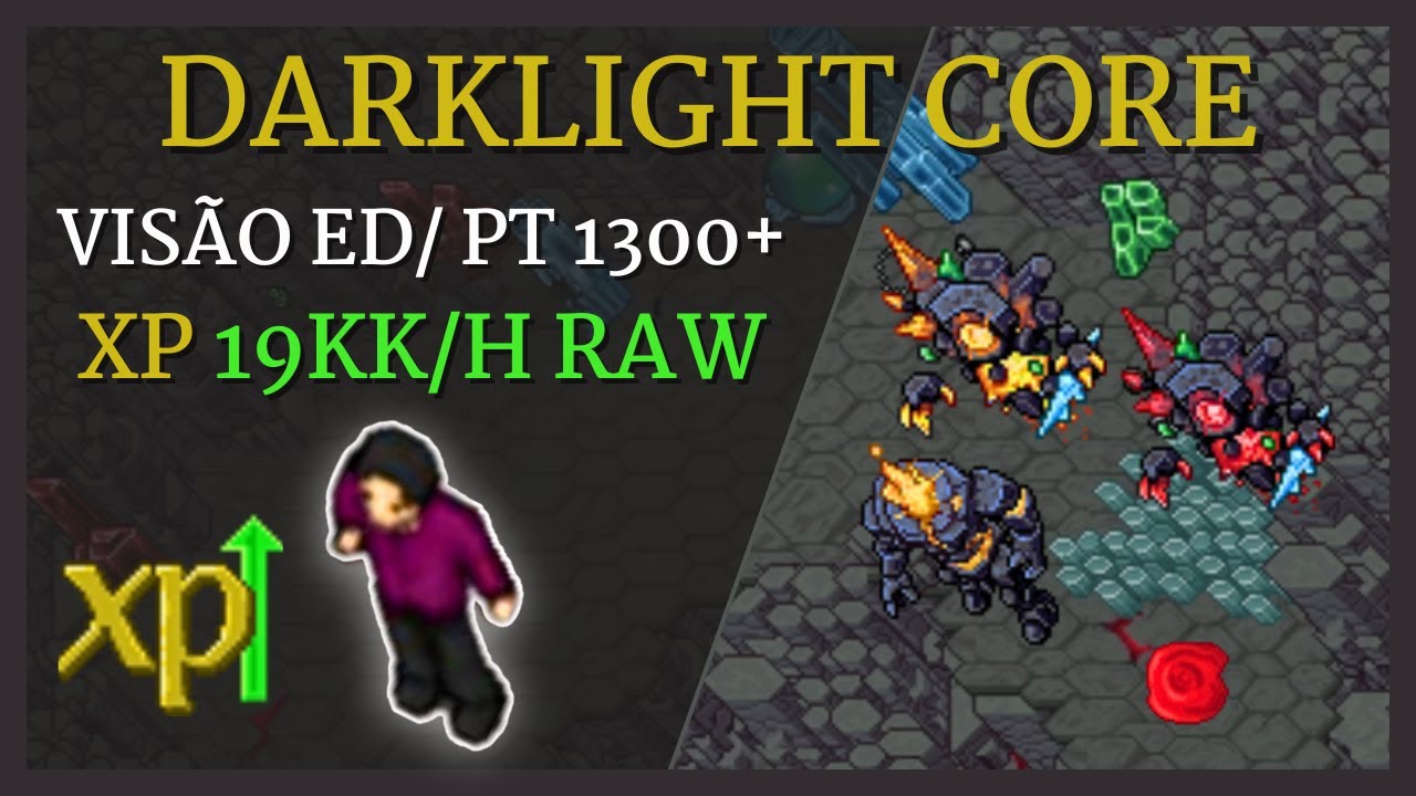 Tibia hunt Darklight Core x4 Visão ED / PT 1300+ ( Double xp event) - YouTube
