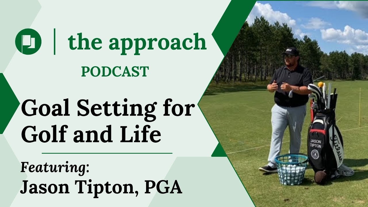 Goal Setting for Golf and Life with Jason Tipton - YouTube