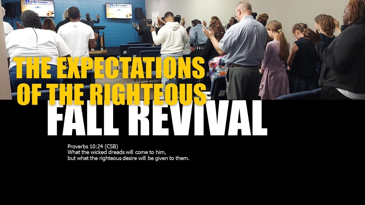 The Expectations of the Righteous Fall Revival - YouTube